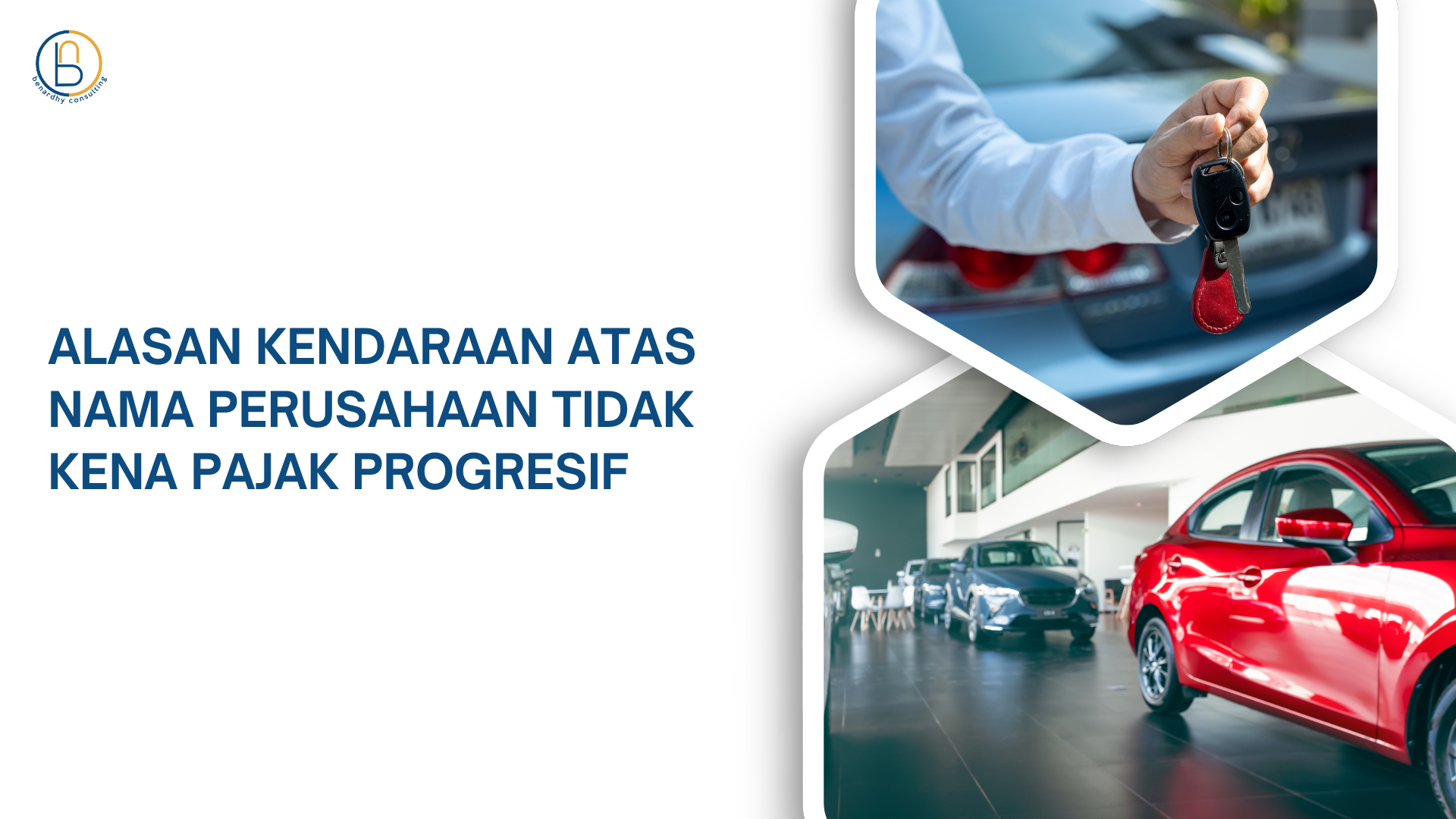 Alasan Kendaraan Atas Nama Perusahaan Tidak Kena Pajak Progresif - Benardhy Consulting